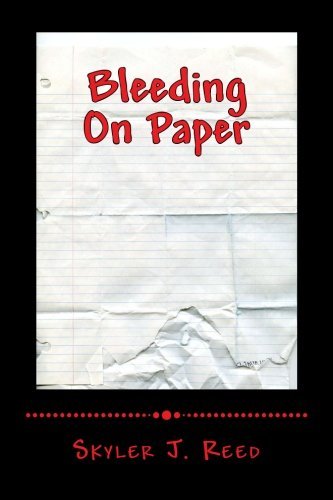 Bleeding On Paper by Skyler J. Reed (2015-04-10) by Skyler J Reed ...