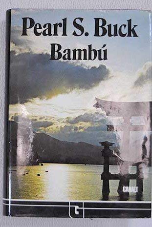 Bambú by Pearl S. Buck | Goodreads