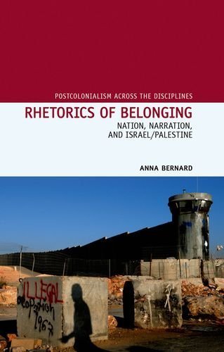 Rhetorics of Belonging: Nation, Narration, and Israel/Palestine ...