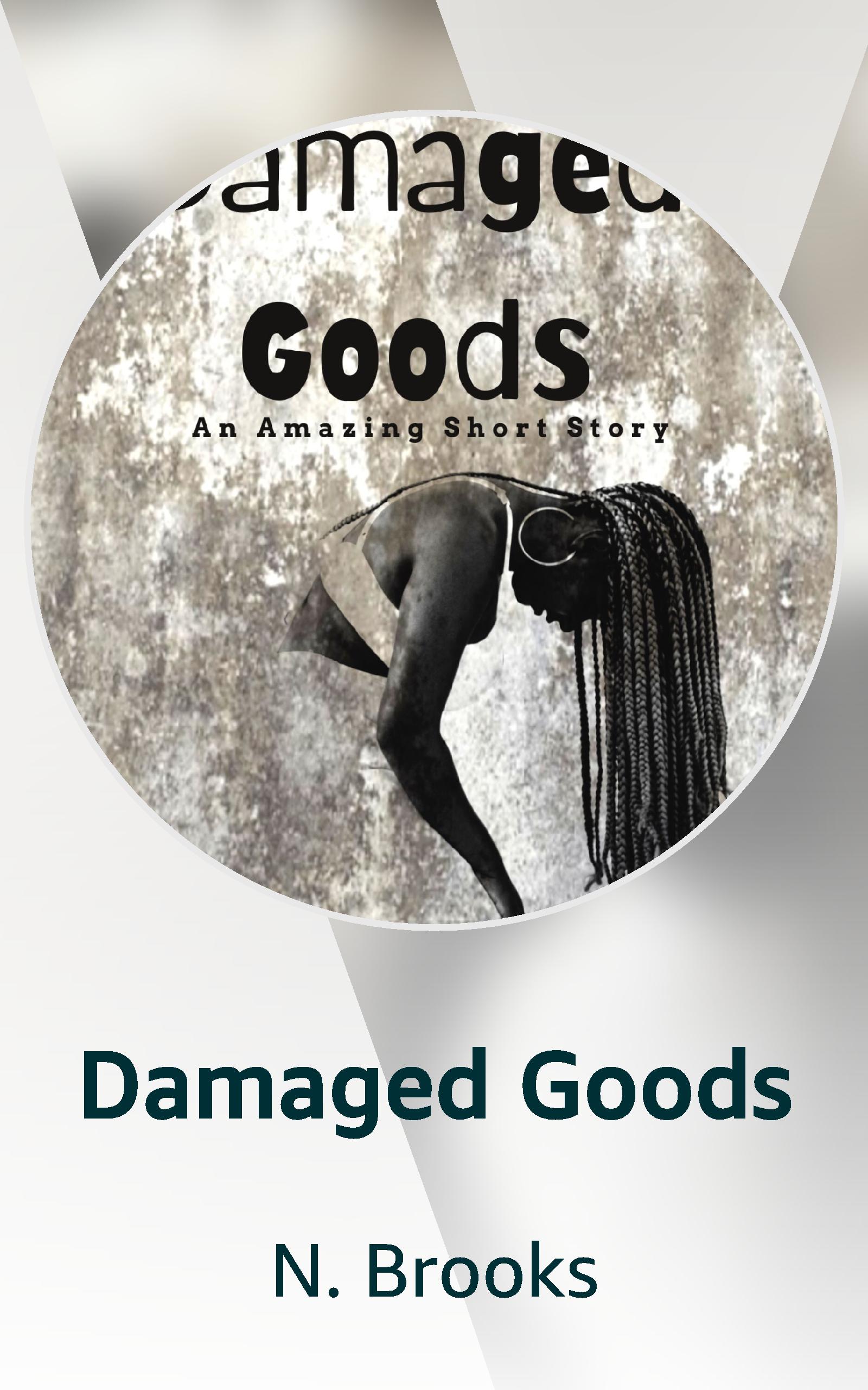 Damaged Goods by N. Brooks | Goodreads