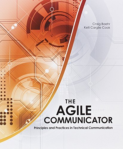 The Agile Communicator: Principles and Practices in Technical ...