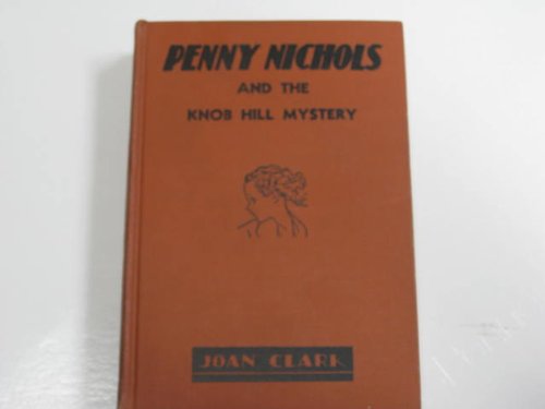 Penny Nichols and the Knob hill mystery, by Mildred Augustine Wirt ...
