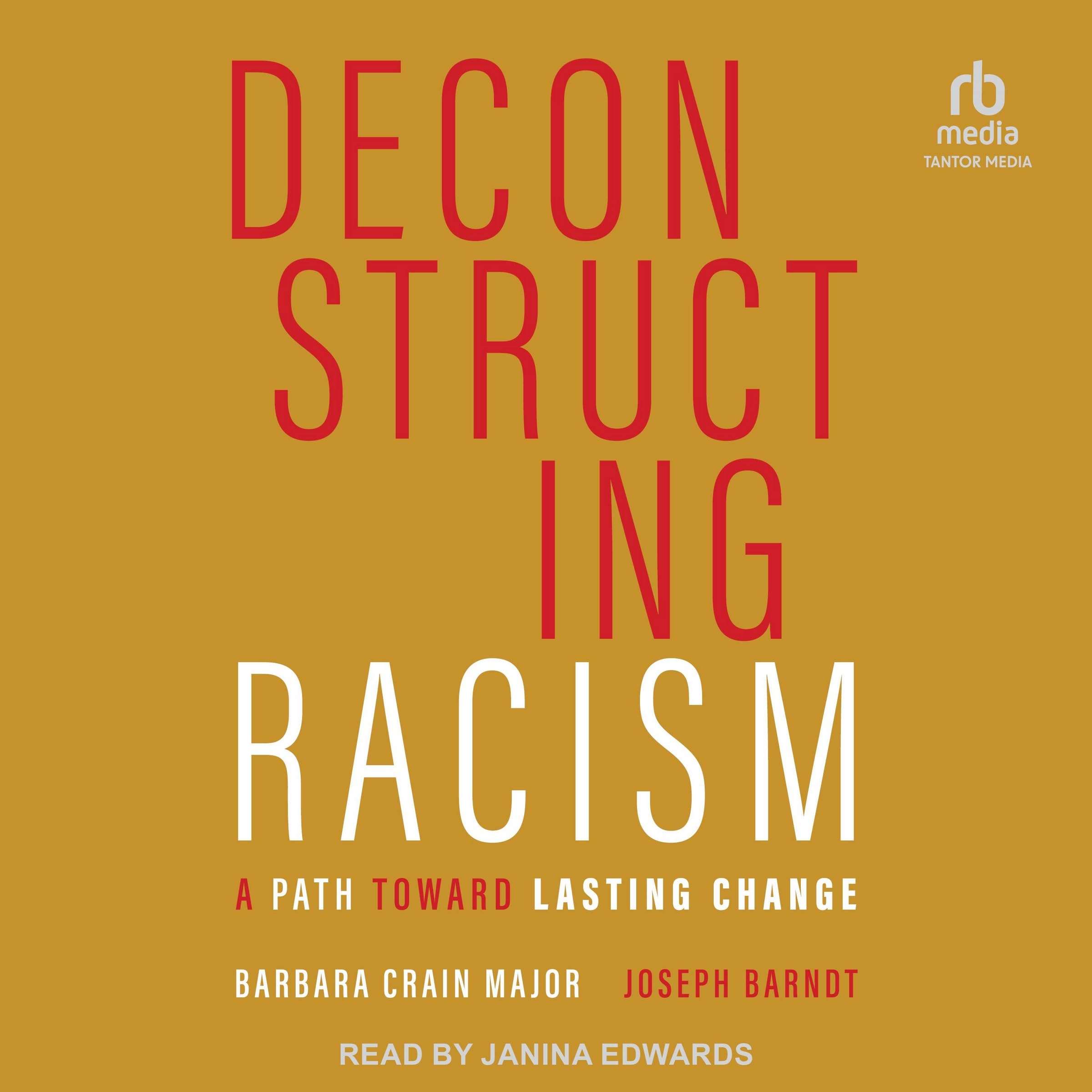 Deconstructing Racism: A Path Toward Lasting Change by Joseph Barndt ...
