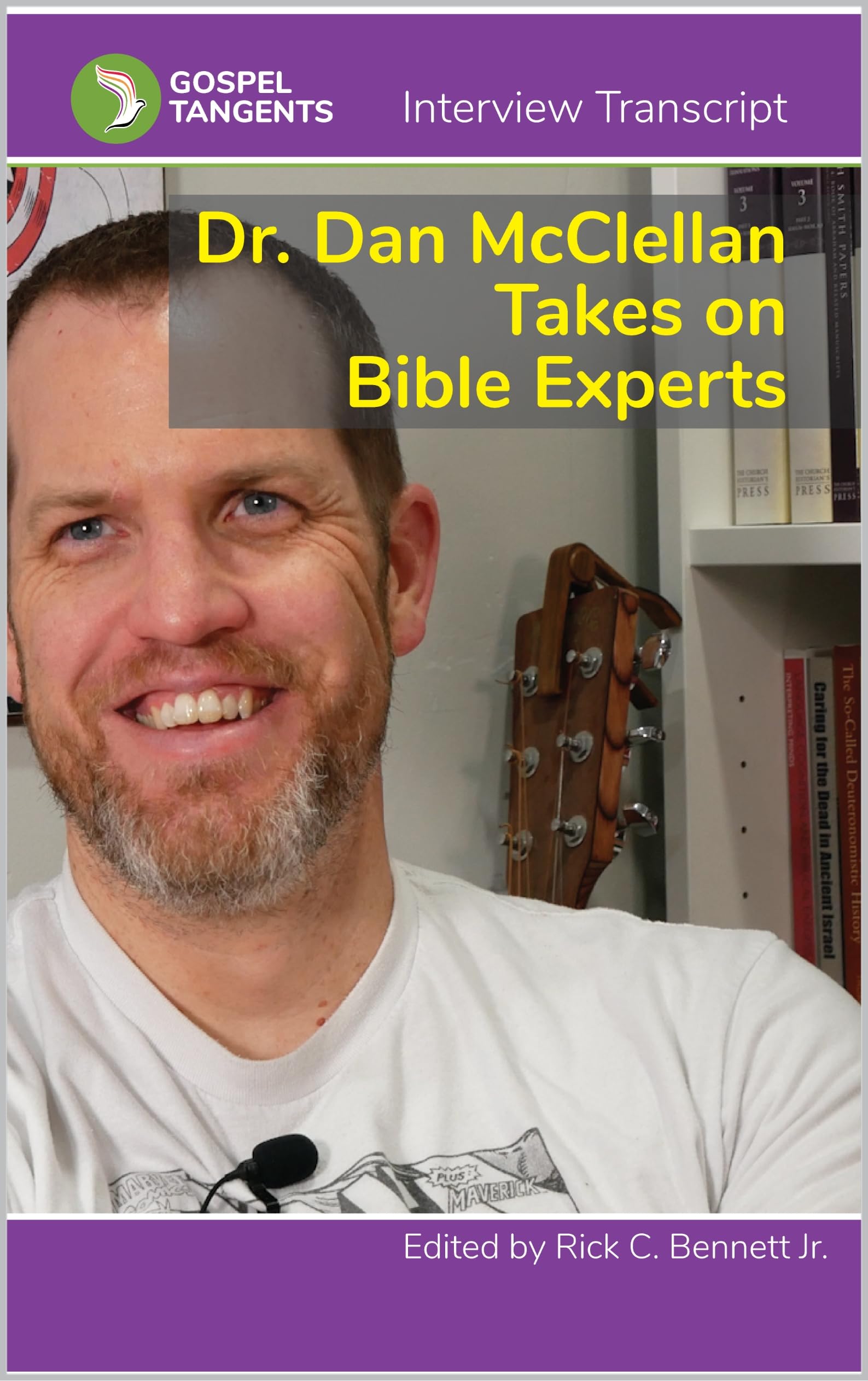 Dr. Dan McClellan Takes on Bible Experts by Gospel Tangents Interview ...