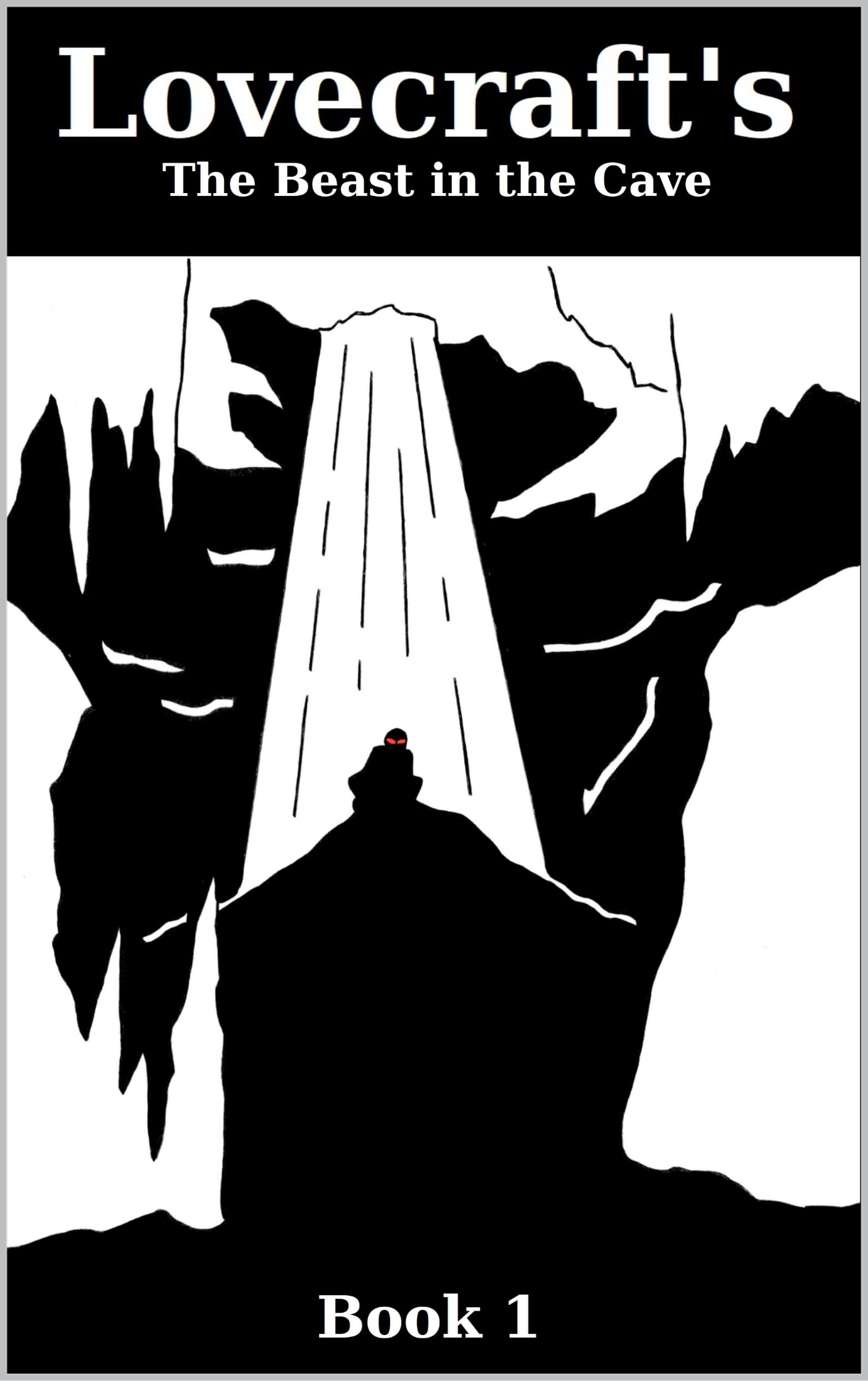Lovecraft's The Beast in the Cave by J. Scott Vanlester | Goodreads