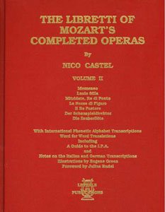 The Libretti of Mozart's Completed Operas: Volume 2 by Nico Castel ...