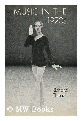 Music in the 1920s by Richard Shead | Goodreads