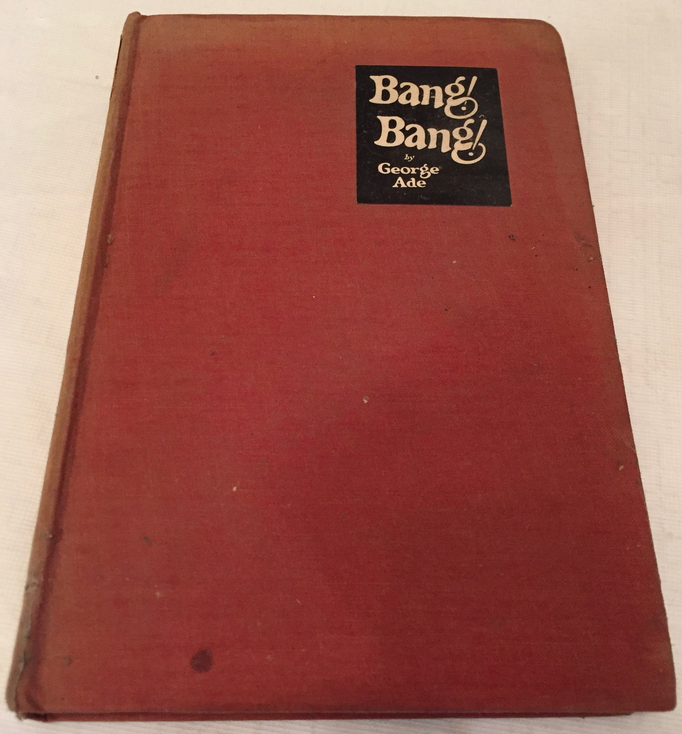 Bang! Bang! A Collection of Stories Intended to Recall Memories of the ...