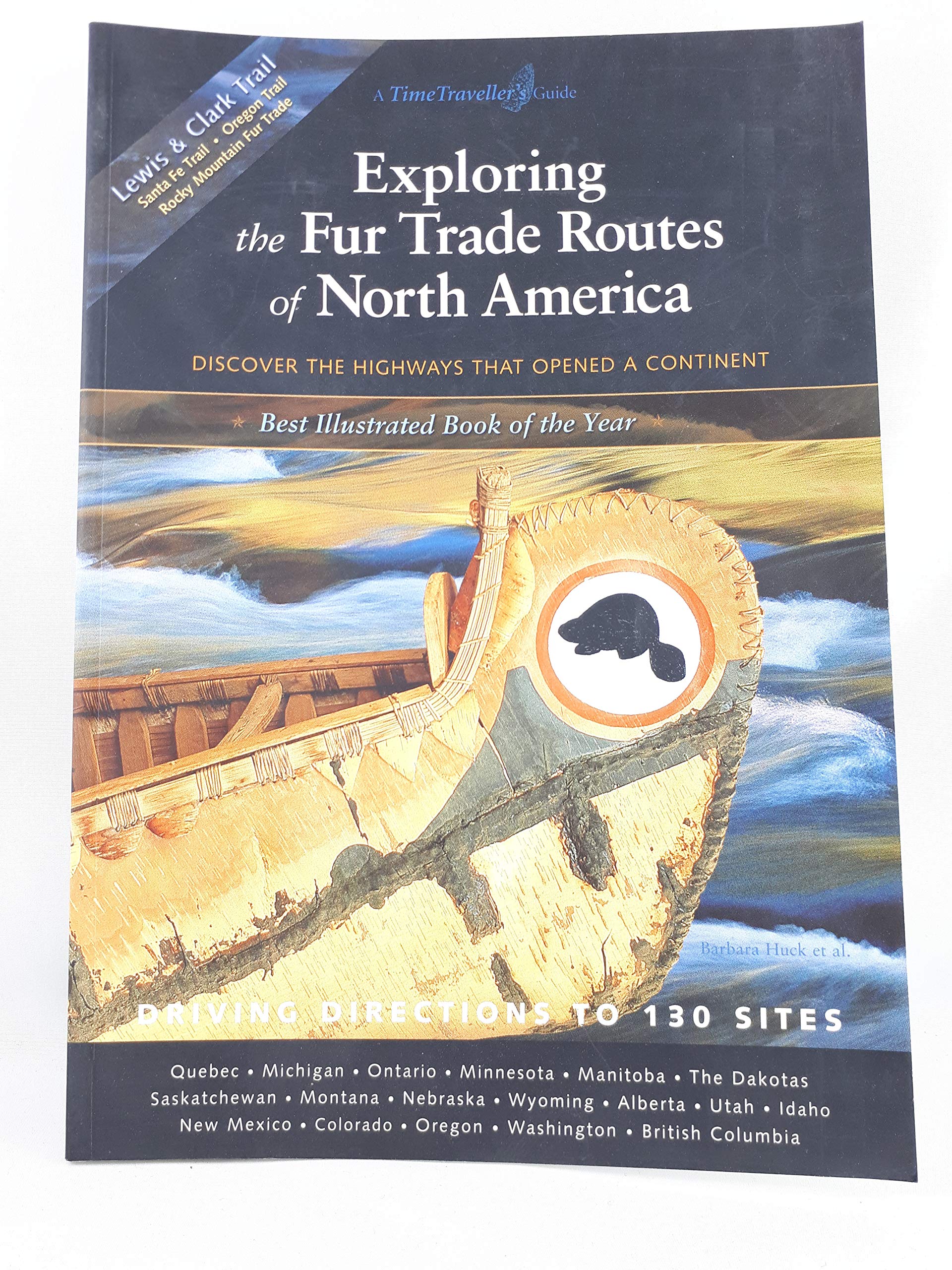 Exploring the Fur Trade Routes of North America by Barbara; Whiteway ...