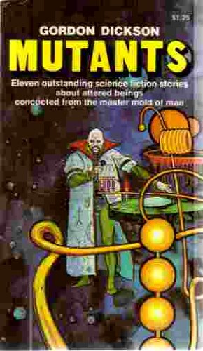 Mutants A Science Fiction Adventure by Gordon R. Dickson | Goodreads