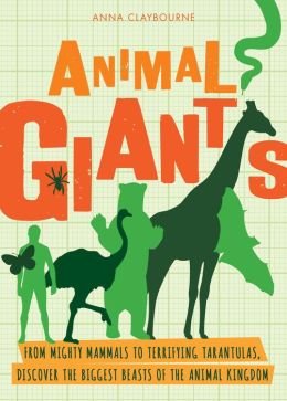 Animal Giants by Anna Claybourne | Goodreads