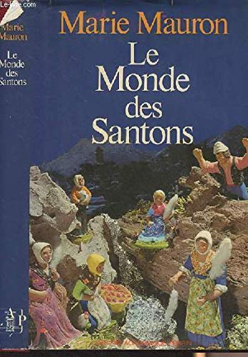 Le monde des santons (French Edition) by Marie Mauron | Goodreads