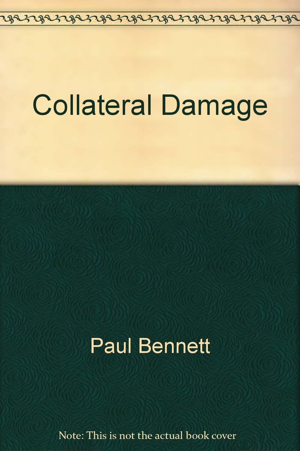 Collateral Damage by Paul Bennett | Goodreads
