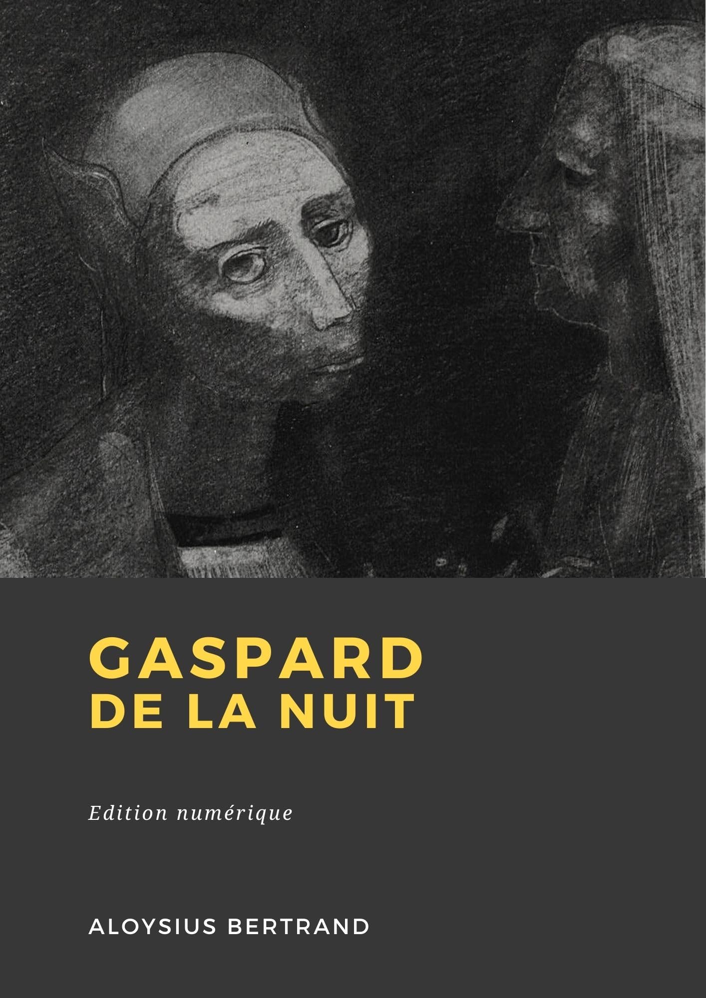 Gaspard de la nuit (French Edition) by Aloysius Bertrand | Goodreads