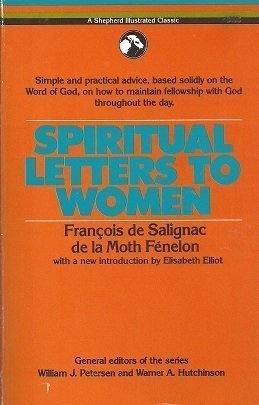 Spiritual Letters to Women by François Fénelon | Goodreads