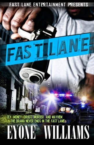 Fast Lane (Fast Lane Entertainment) by Eyone Williams by Eyone Williams ...