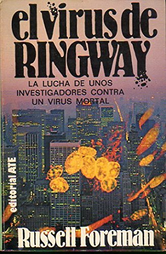 El virus de Ringway. Traducido por Pere Rubiralta. by Russell Foreman ...