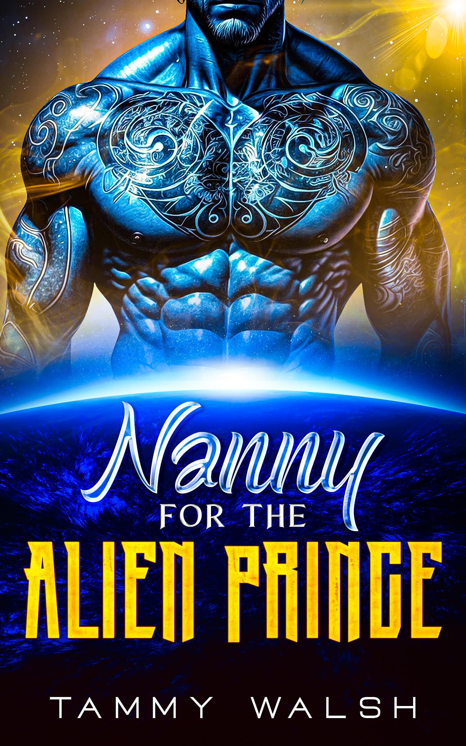 Nanny for the Alien Prince by Tammy Walsh | Goodreads