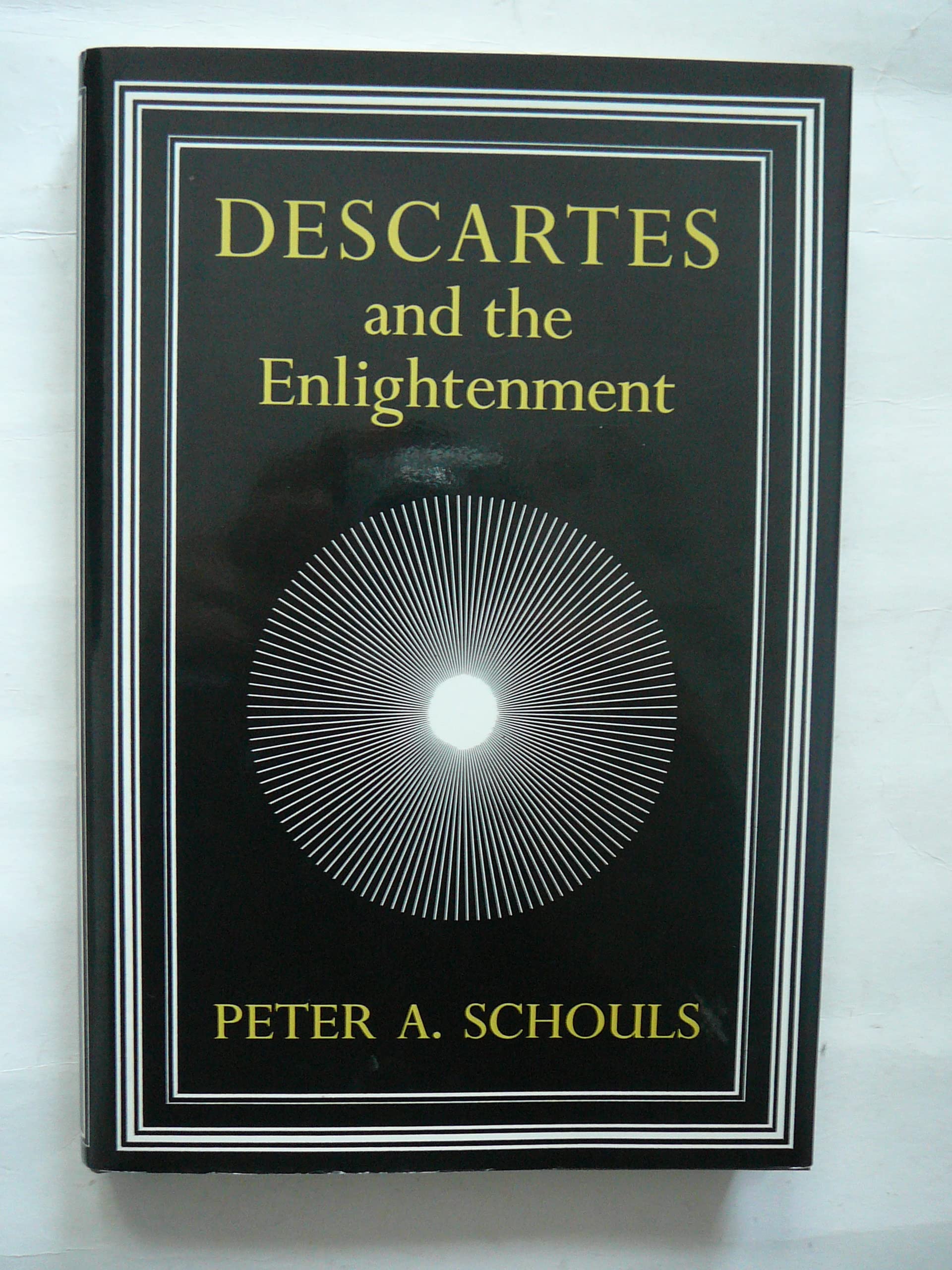 Descartes and the Enlightenment by Peter A. Schouls | Goodreads