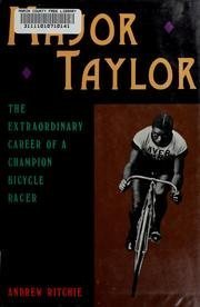 Major Taylor: The Extraordinary Career of a Champion Bicycle Racer by ...