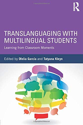 Translanguaging with Multilingual Students: Learning from Classroom ...