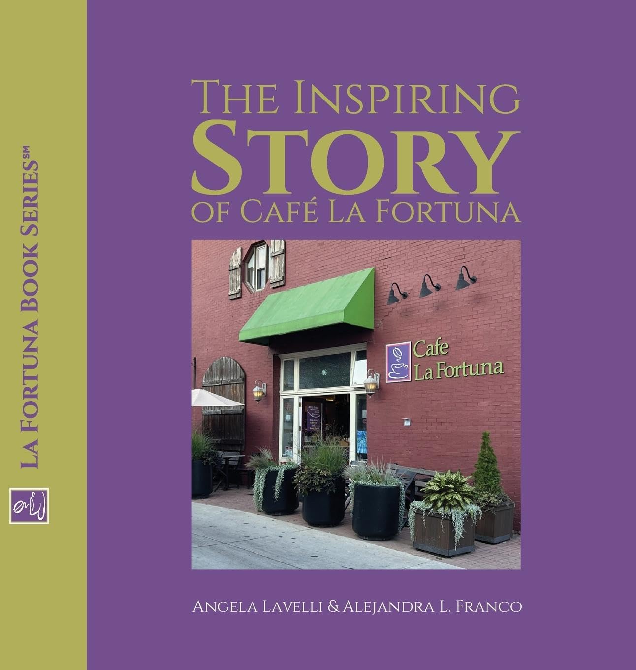 The Inspiring Story of Café La Fortuna by Angela Lavelli | Goodreads