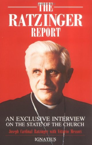 Ratzinger Report: An Exclusive Interview on the State of the Church by ...