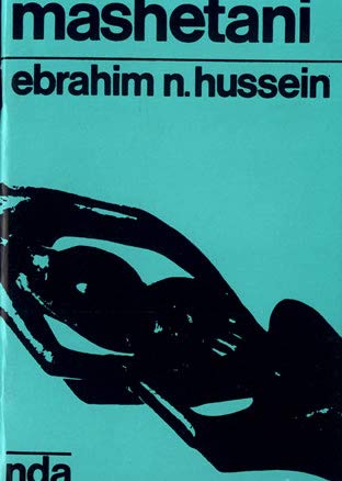 Mashetani by Ebrahim N Hussein | Goodreads