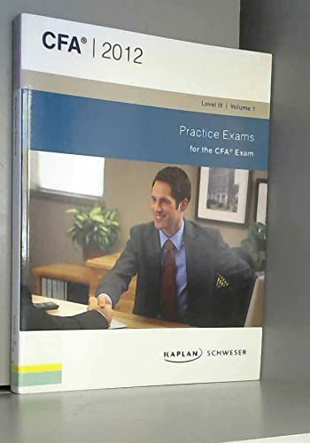 Schweser Practice Exams for the CFA Exam (#1) by Kaplan Schweser ...
