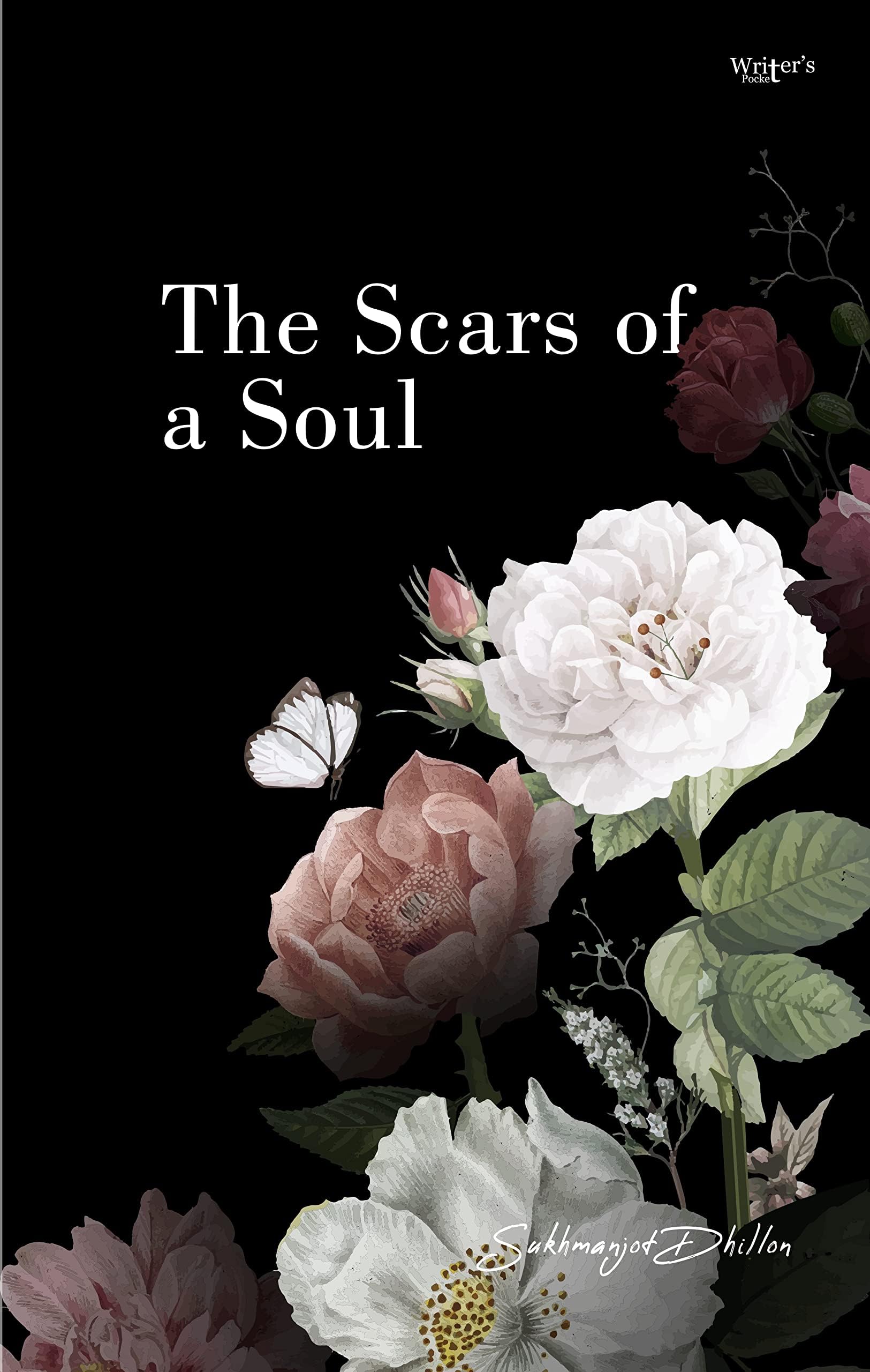 Poetry book The Scars of a Soul by Sukhmanjot Dhillon | Goodreads