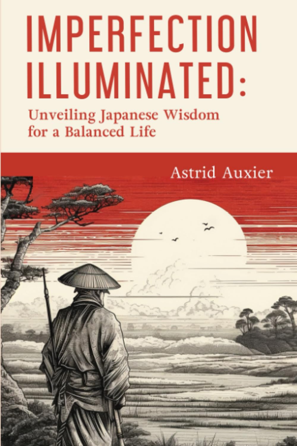 Imperfection Illuminated: Unveiling Japanese Wisdom for a Balanced Life ...