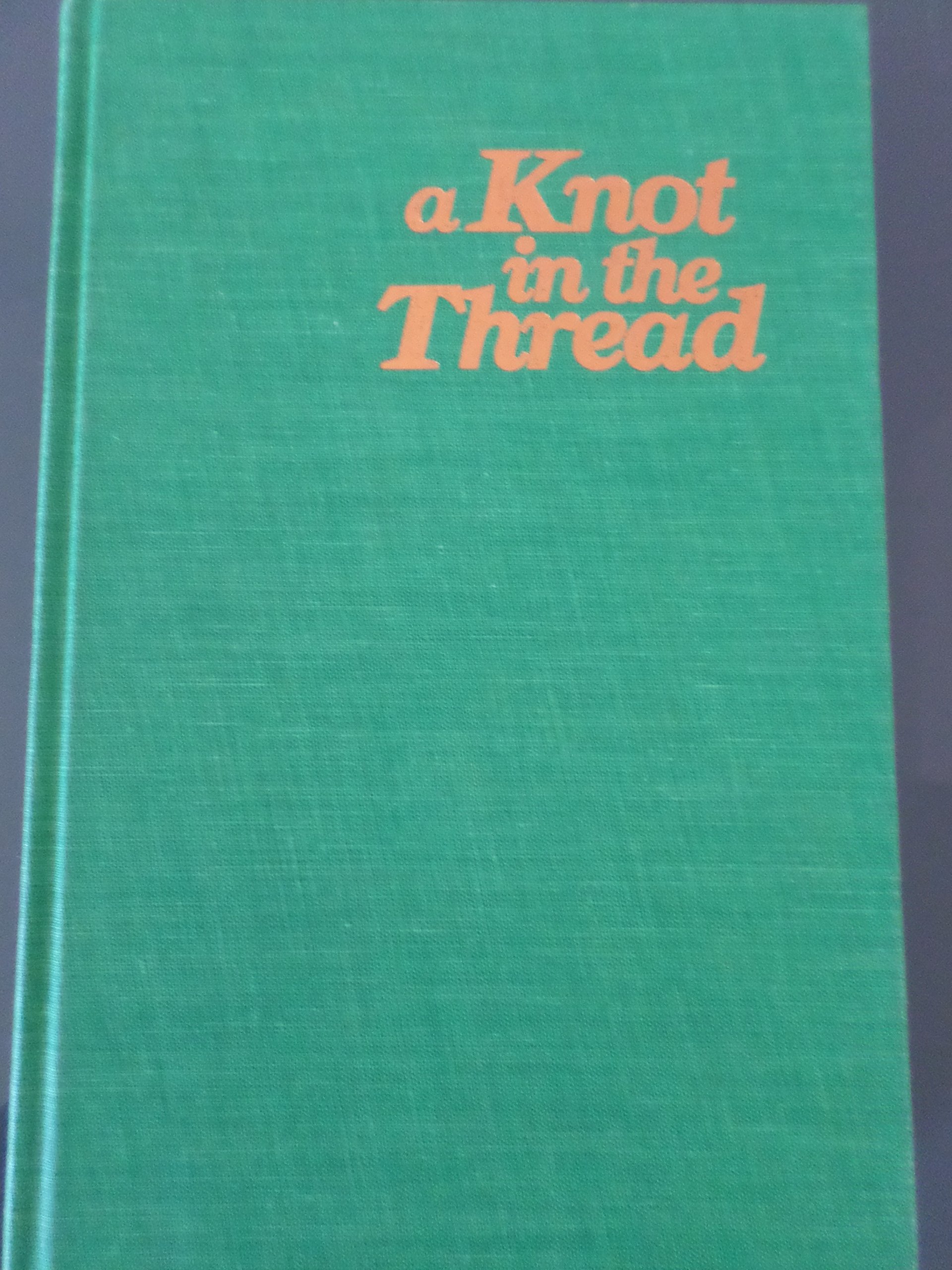 A Knot in the Thread: The Life and Work of Jacques Roumain by Carolyn ...
