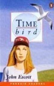 Penguin Readers Level 3: "Time Bird" by John Escott | Goodreads