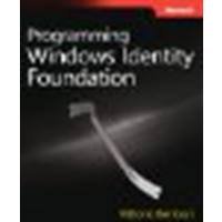 Programming Windows Identity Foundation by Bertocci, Vittorio [Microsoft Press, 2010] (Paperback ...