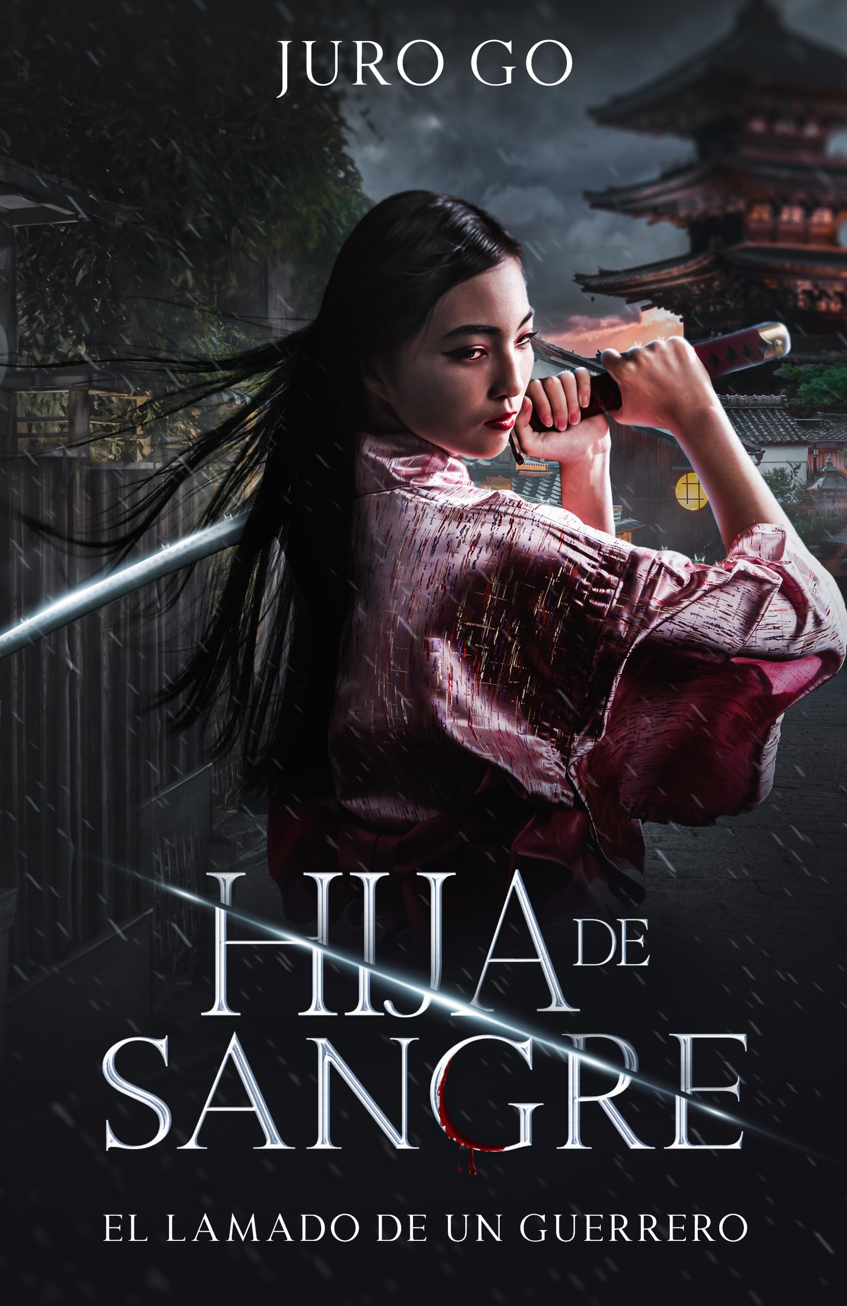 Hija De Sangre: El Lamado De Un Guerrero by Juro Go | Goodreads