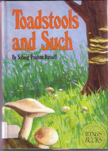 Toadstools and Such (Wings Books) by Solveig Paulson Russell | Goodreads