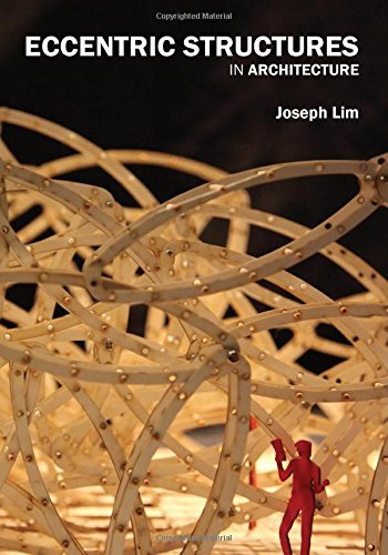 Eccentric Structures: In Architecture by Joseph Lim (7-Nov-2011 ...