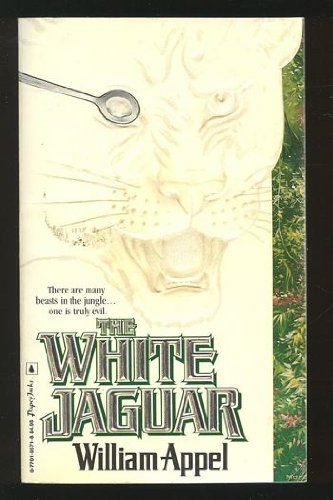 The White Jaguar by William Appel | Goodreads