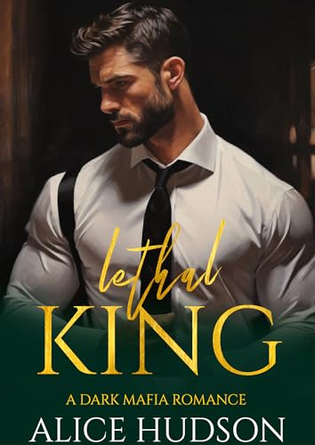 Lethal King by Alice F. Hudson | Goodreads