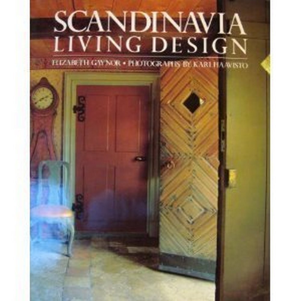 Scandinavia, Living Design by Elizabeth Gaynor | Goodreads