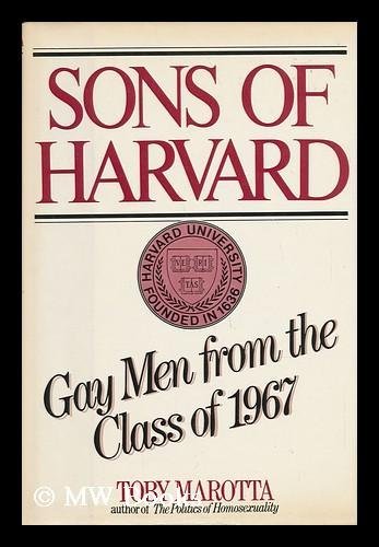 Sons of Harvard: Gay men from the class of 1967 by Toby Marotta by Toby ...