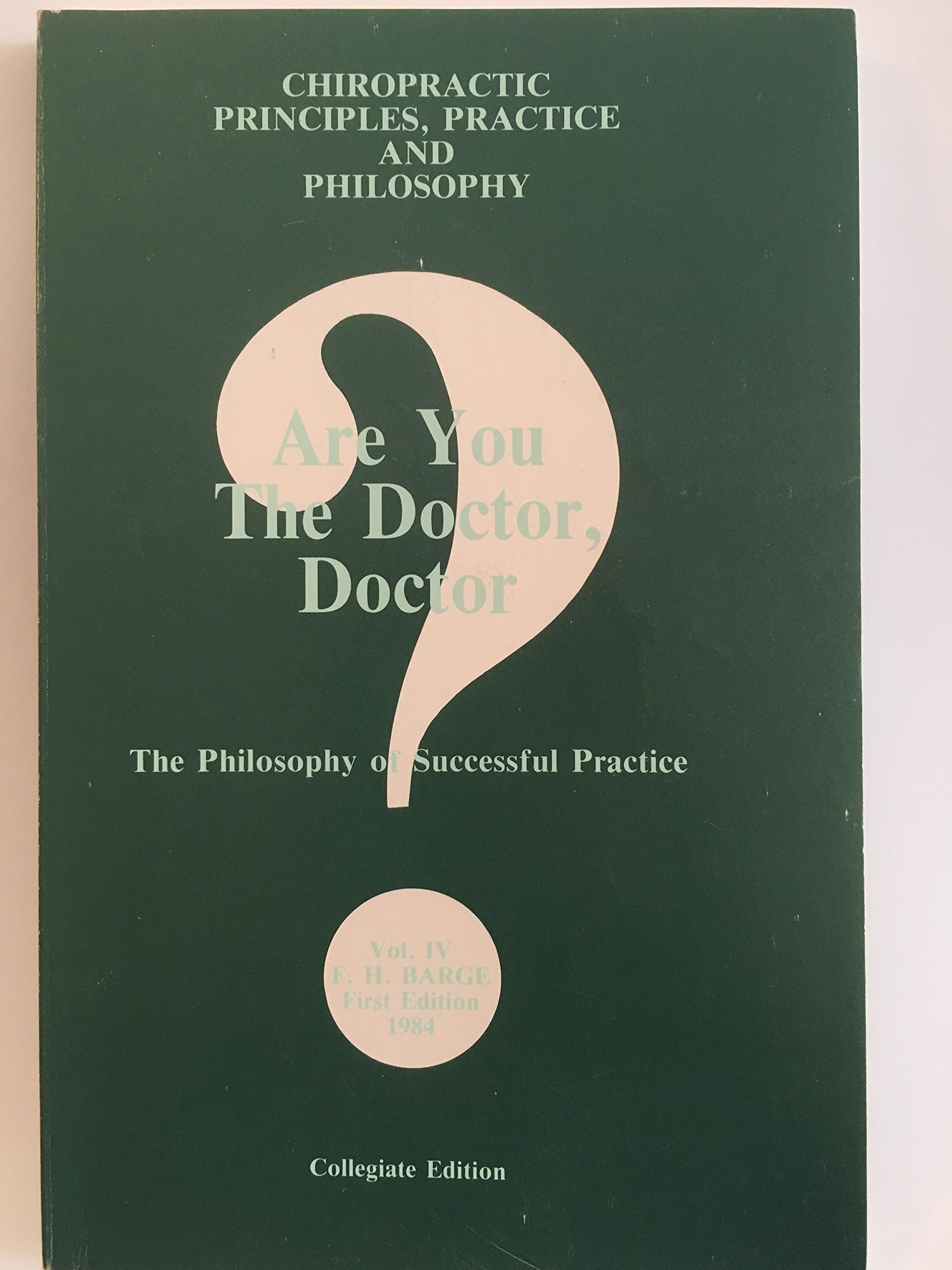 Are you the doctor, doctor: The philosophy of successful practice by ...