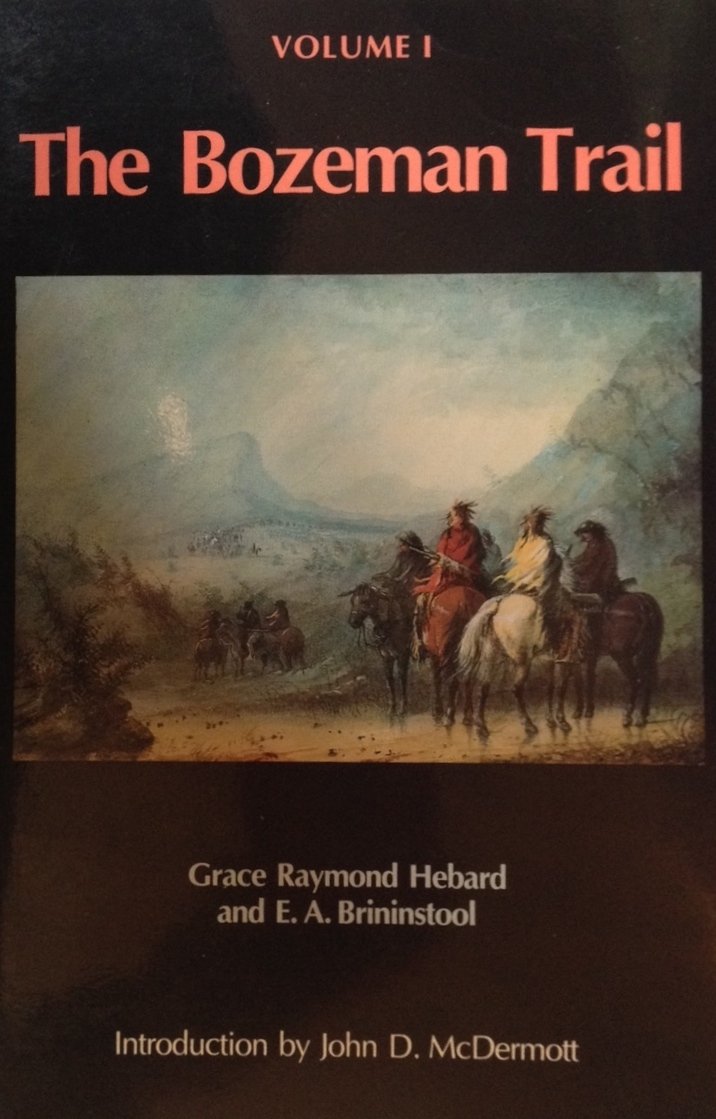 Bozeman Trail: Historical Accounts of the Blazing of the Overland ...