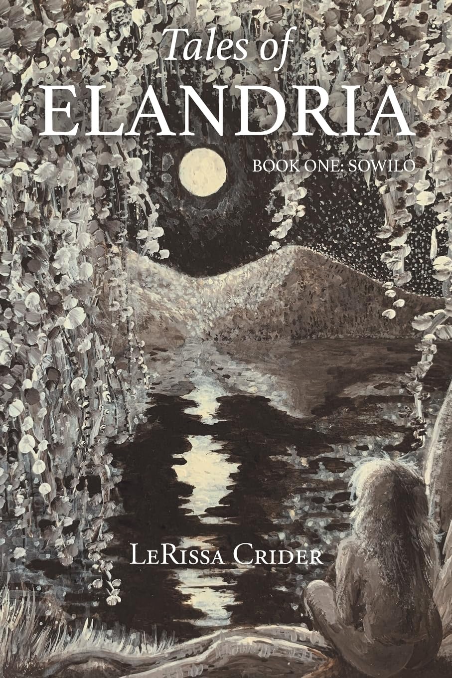 Tales of Elandria: Book One: Sowilo by LeRissa Crider | Goodreads