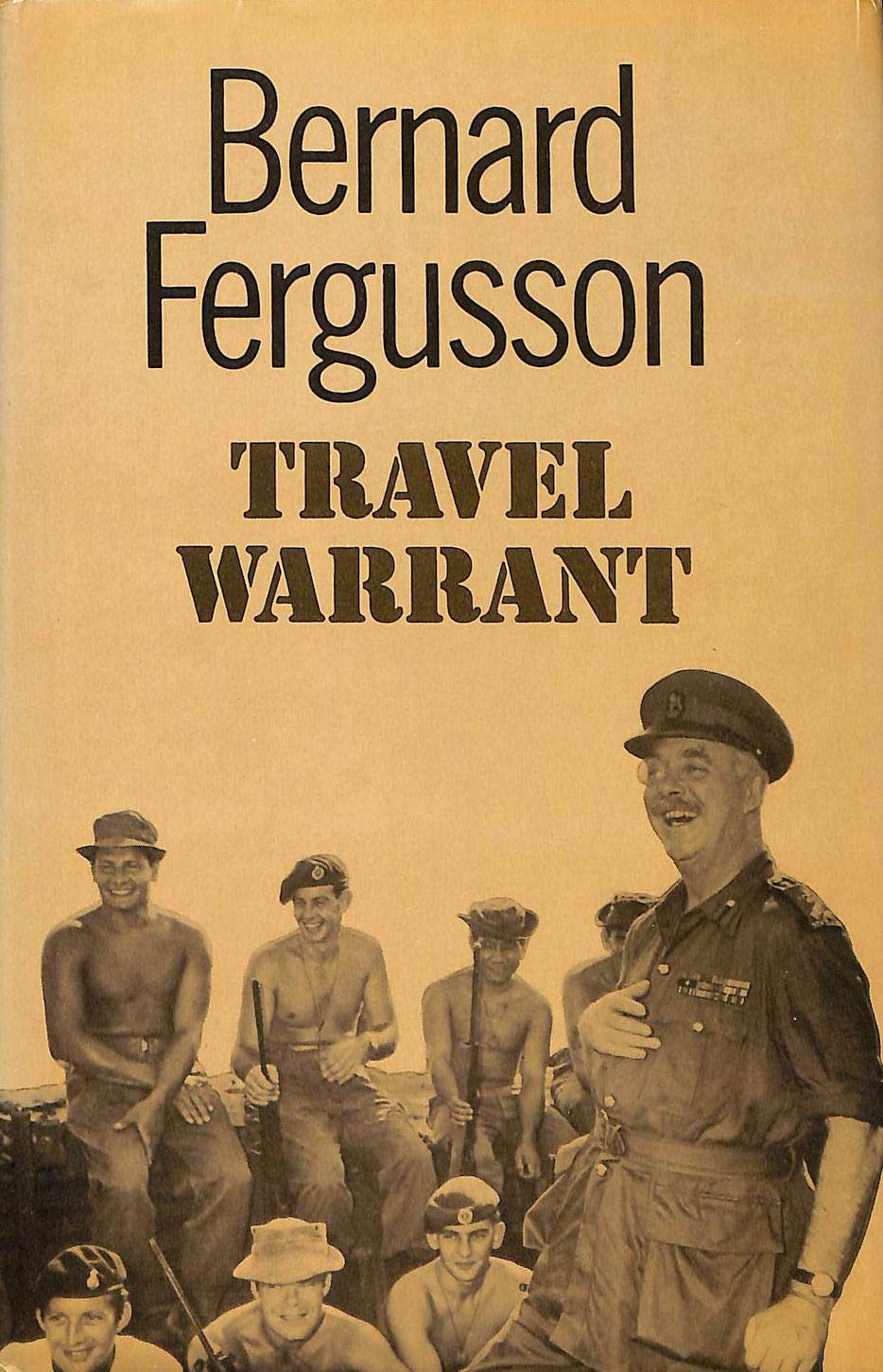 Travel warrant by Bernard Fergusson | Goodreads