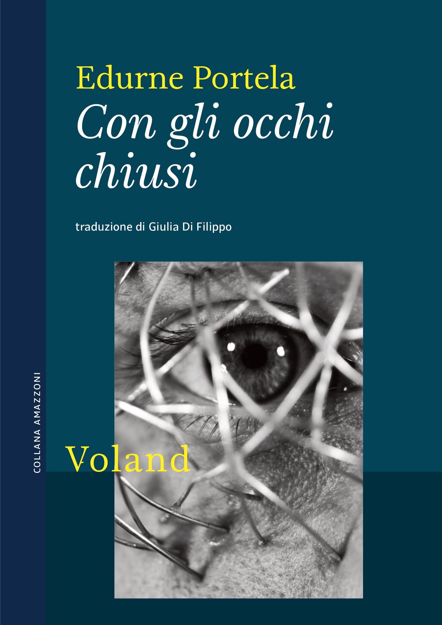 Con gli occhi chiusi (Amazzoni) (Italian Edition) by Edurne Portela ...