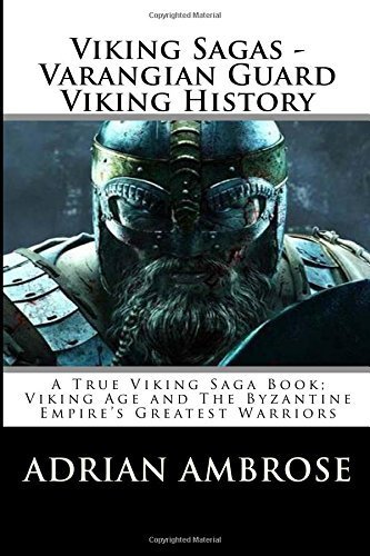 Viking Sagas - Varangian Guard Viking History: A True Viking Saga Book ...