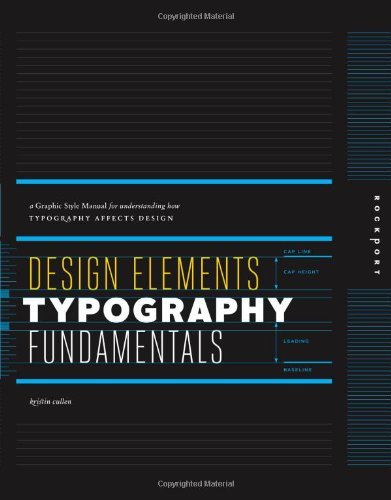 By Kristin Cullen Design Elements, Typography Fundamentals: A Graphic ...