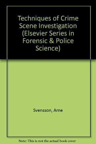 Techniques of Crime Scene Investigation (Elsevier Series in Forensic ...
