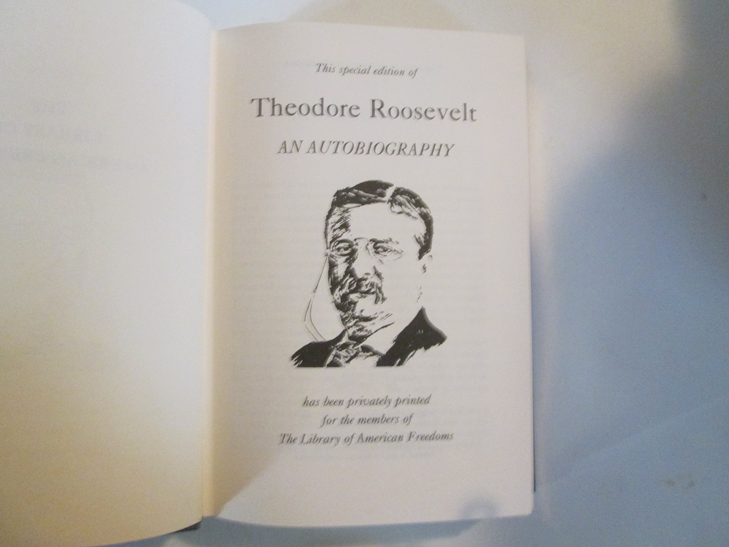 An Autobiography by Theodore Roosevelt | Goodreads